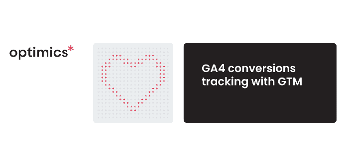 Optimics - GA4 conversions tracking with GTM